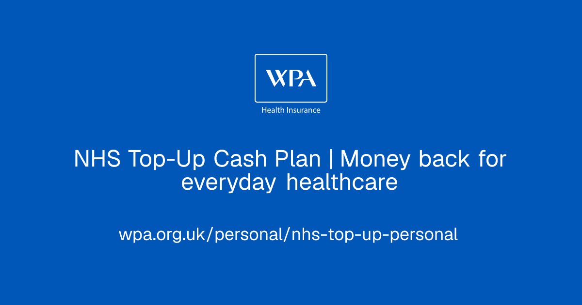 NHS Top-Up Cash Plan | Money back for everyday healthcare